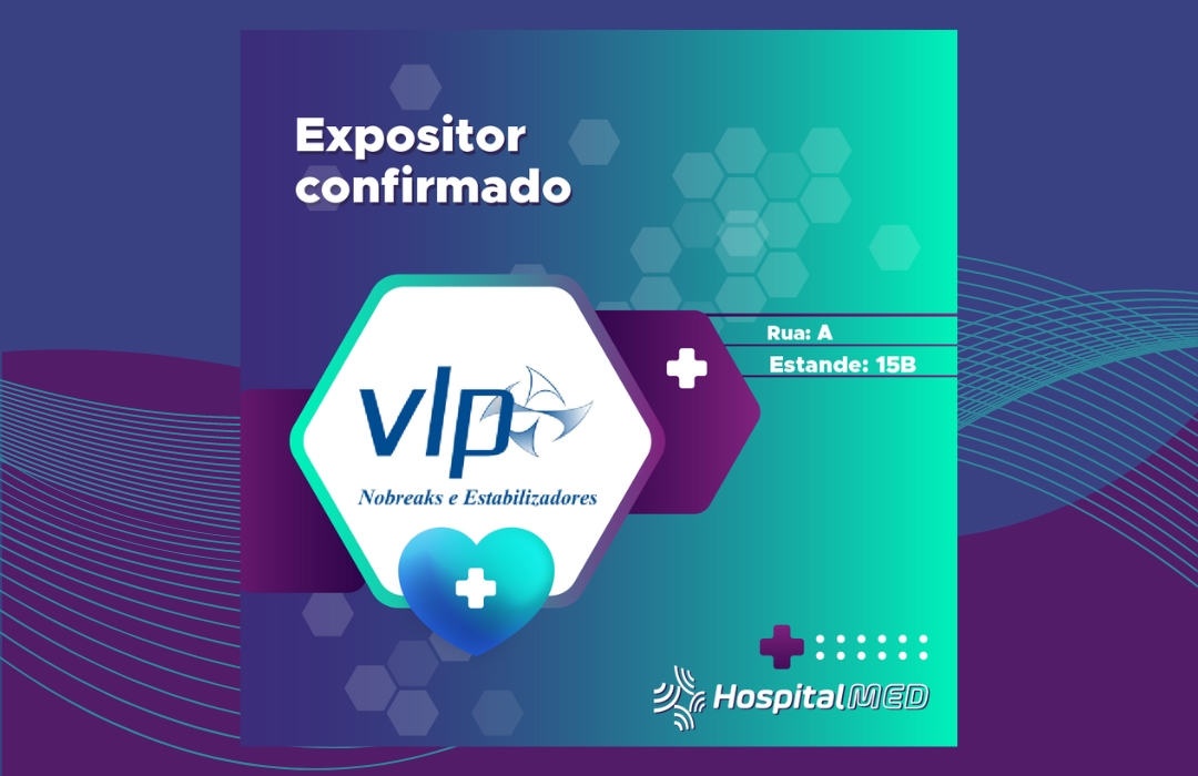 VLP na HOSPITALMED 2023: O Epicentro da Saúde no Norte e Nordeste | VLP ...