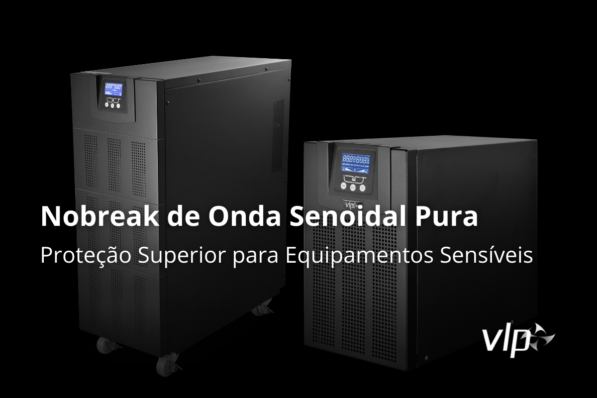 Nobreak de Onda Senoidal Pura: Proteção Superior para Equipamentos ...